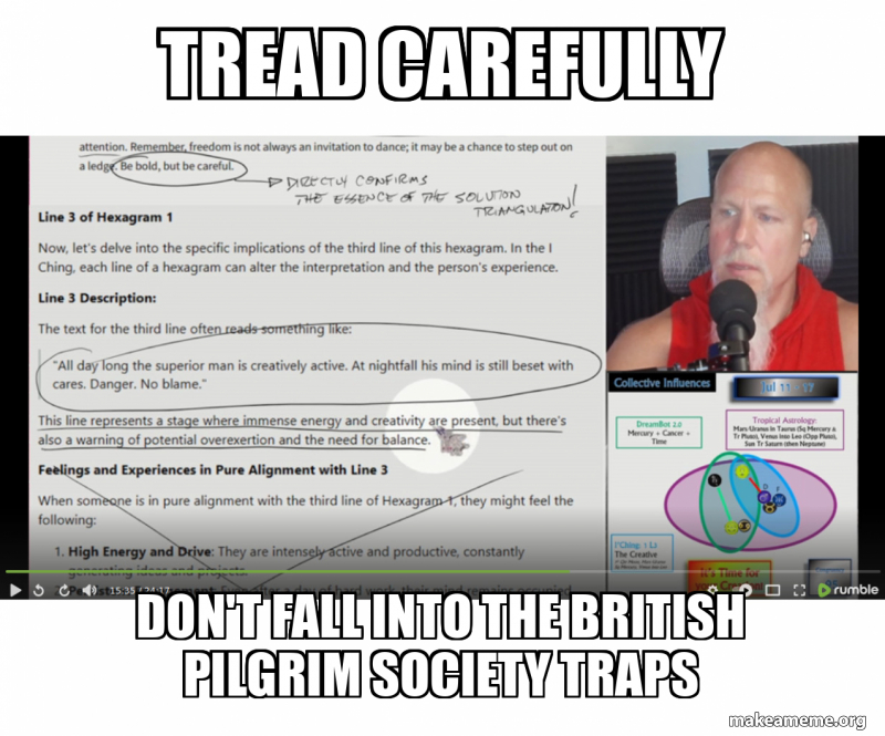 TREAD CAREFULLY DON'T FALL INTO THE BRITISH PILGRIM SOCIETY TRAPS Meme ...
