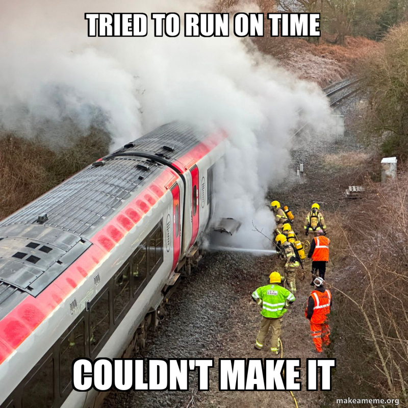 Tried to run on time Couldn't make it Meme Generator