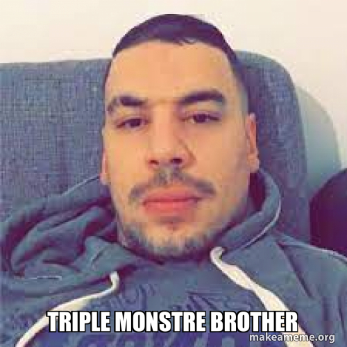triple monstre brother Meme Generator