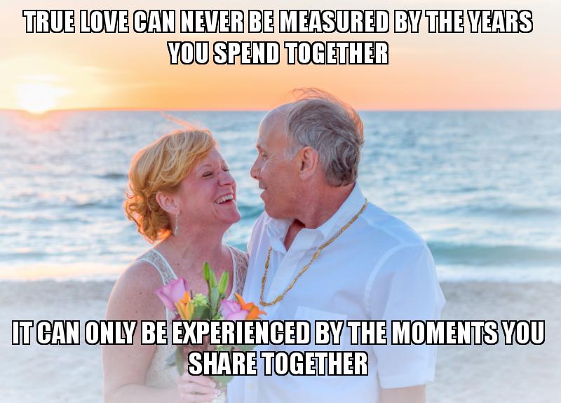 True Love can never be measured by the years you spend together It can ...