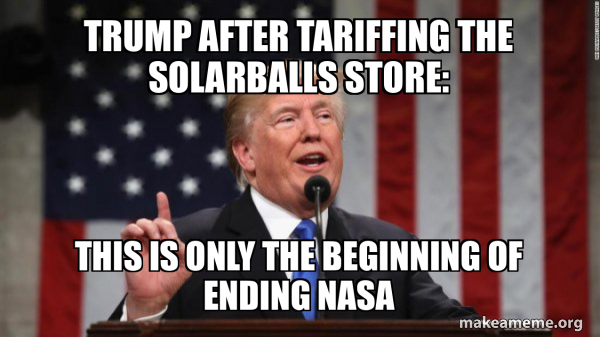 TRUMP AFTER TARIFFING THE SOLARBALLS STORE: THIS IS ONLY THE BEGINNING ...