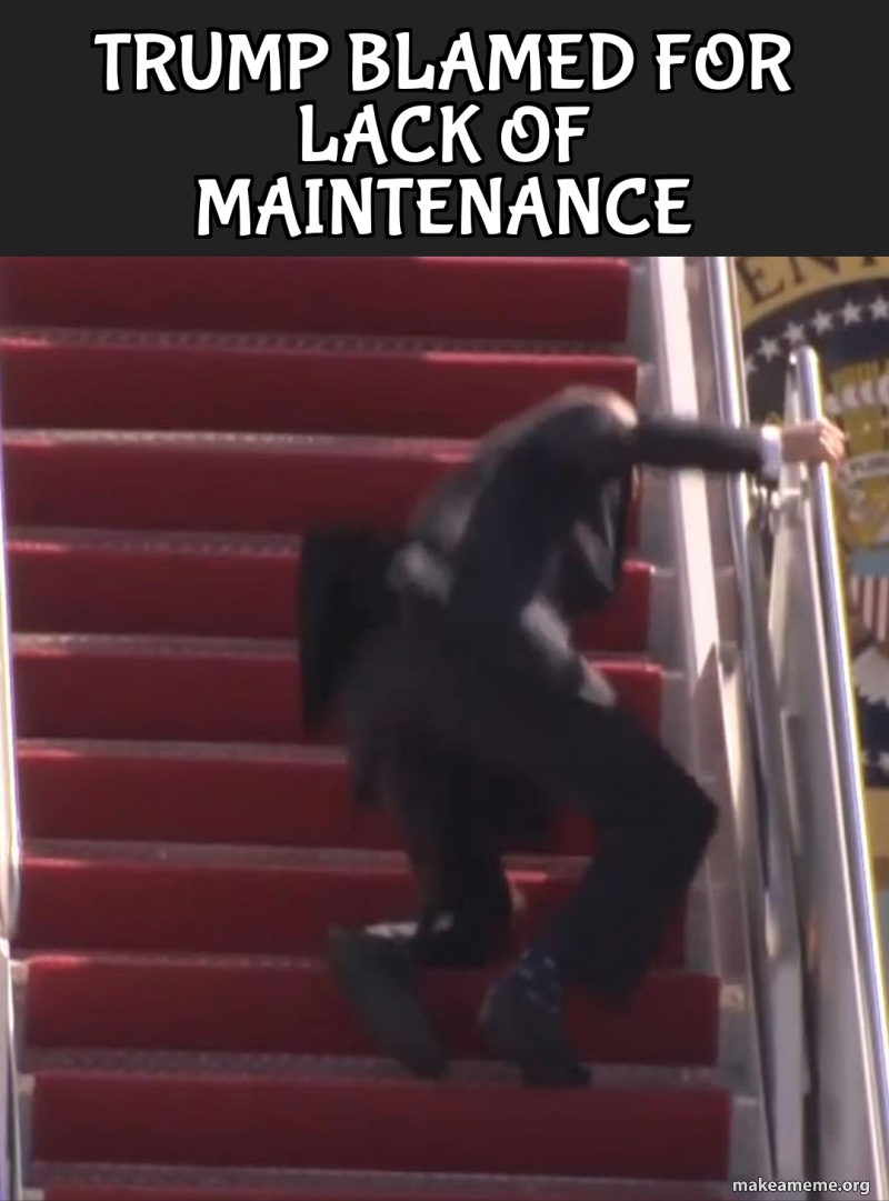 Trump blamed for lack of maintenance Meme Generator