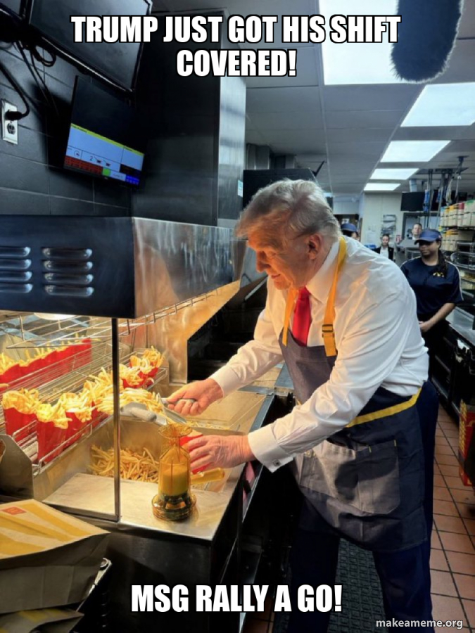 TRUMP JUST GOT HIS SHIFT COVERED! MSG RALLY A GO! Meme Generator