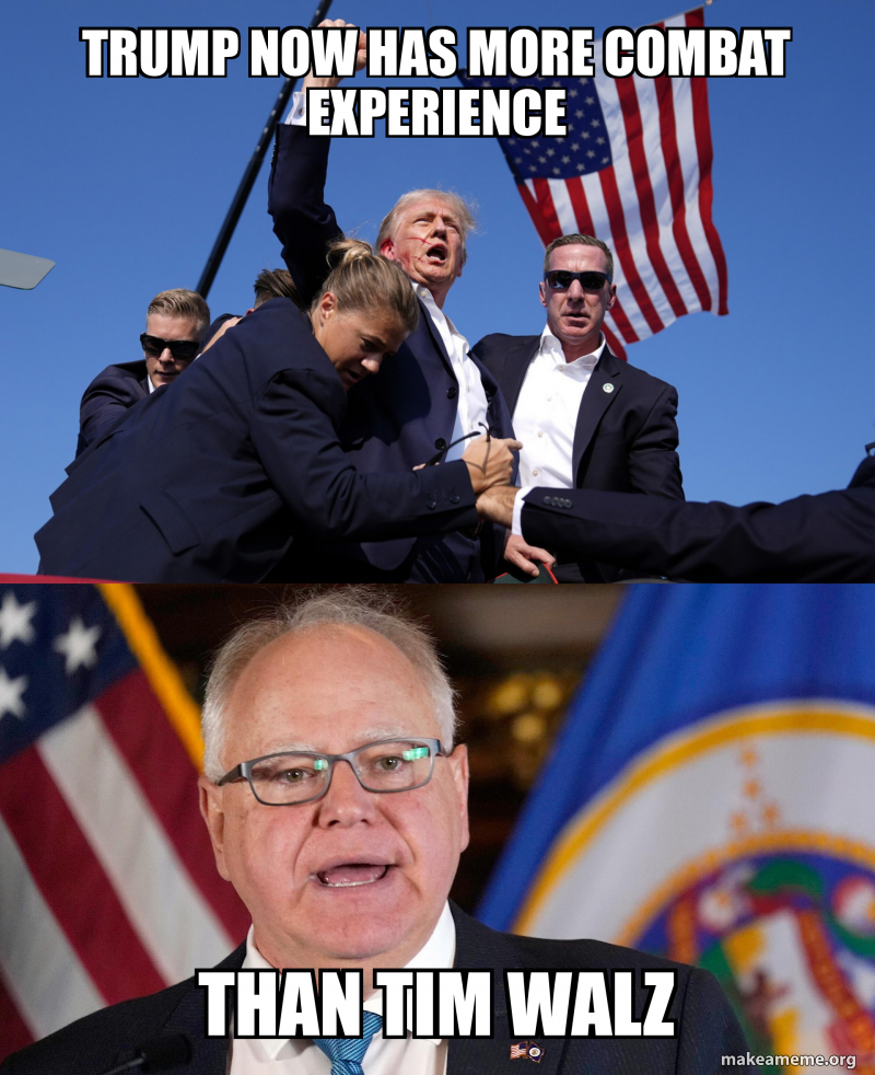 Trump now has more combat experience than Tim Walz Meme Generator