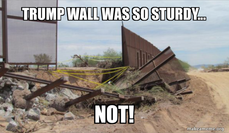 Trump Wall was so sturdy... NOT! Meme Generator
