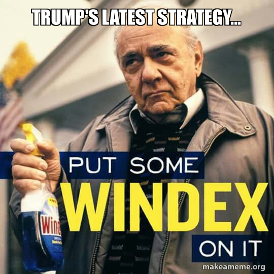 Trump's latest strategy... Meme Generator