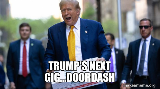 trump's next gig...doordash Meme Generator