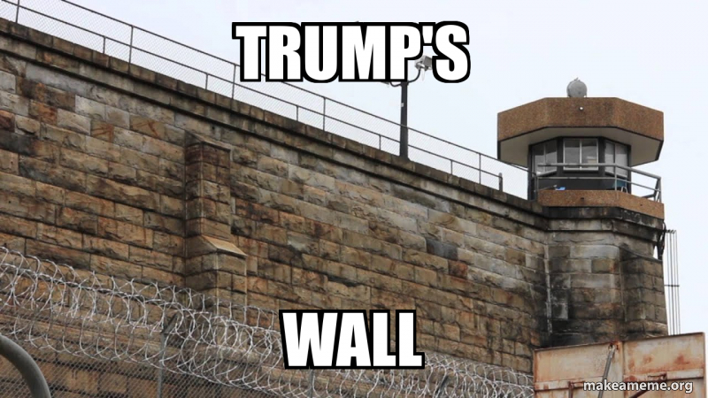trump's wall Meme Generator