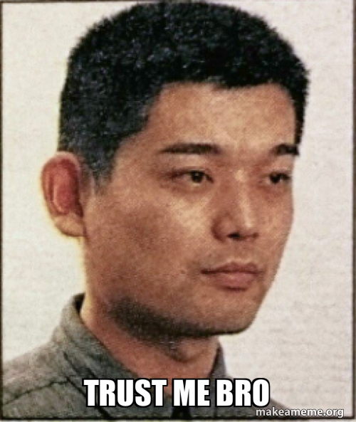 Trust me bro Meme Generator