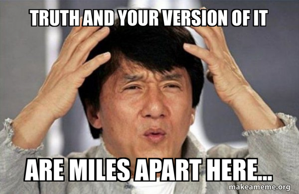 Truth and your version of it are miles apart here... - Jackie Chan Why ...