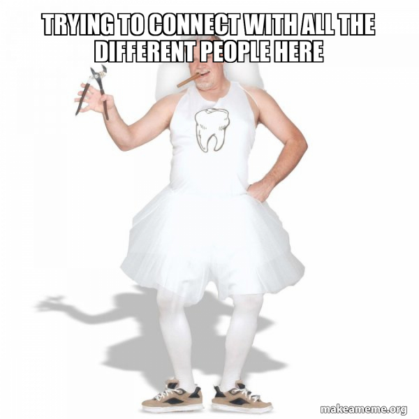 Trying to connect with all the different people here - Tooth Fairy Meme ...