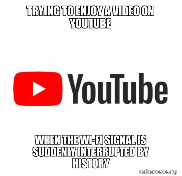 Trying to enjoy a video on YouTube When the Wi-Fi signal is suddenly ...
