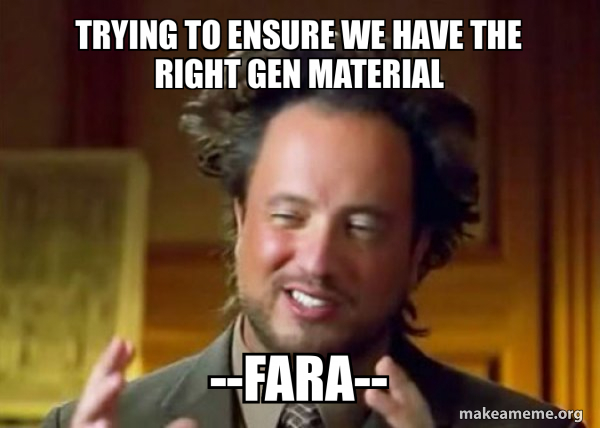 Trying to ensure we have the right Gen material --Fara-- - Ancient ...