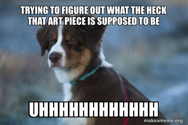 Trying to figure out what the heck that art piece is supposed to be ...