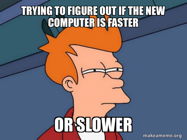 Trying to figure out if the new computer is faster or slower - Futurama ...