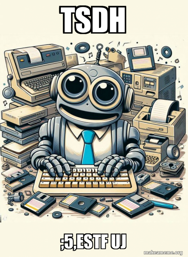 tsdh ;5,estf uj - Ai Meme Generator