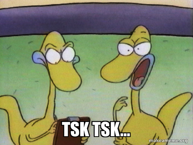 Tsk tsk... Meme Generator