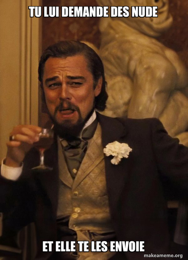 tu lui demande des nude et elle te les envoie - Leonardo DiCaprio ...