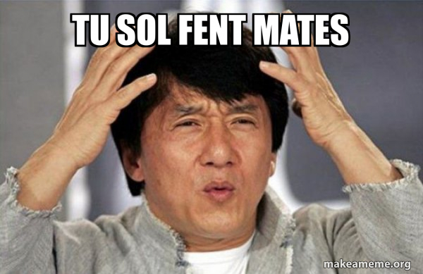 tu sol fent mates - Jackie Chan Why? | Make a Meme