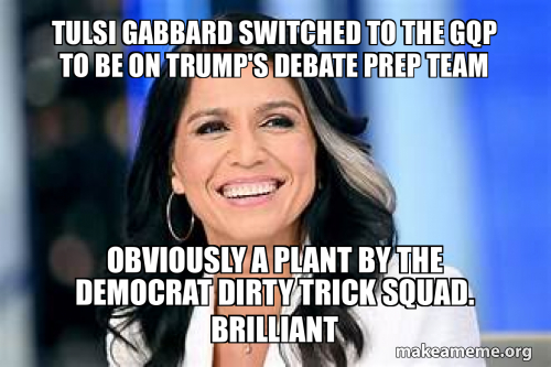 tulsi gabbard switched to the GQP to be on Trump's debate prep team ...