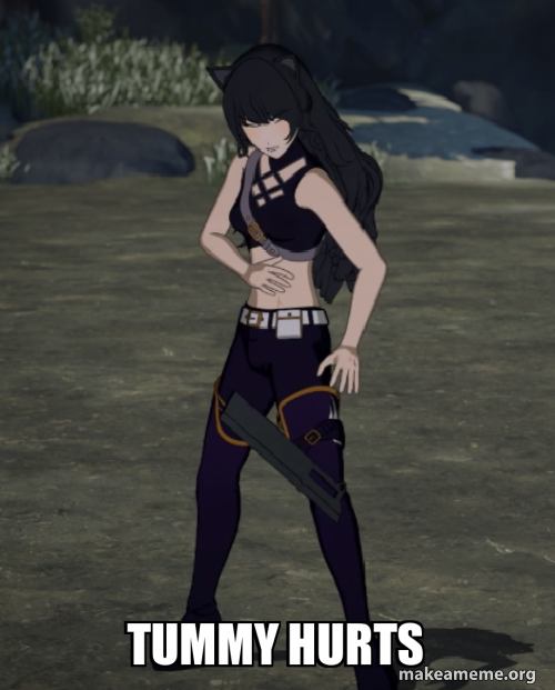 TUMMY HURTS Meme Generator