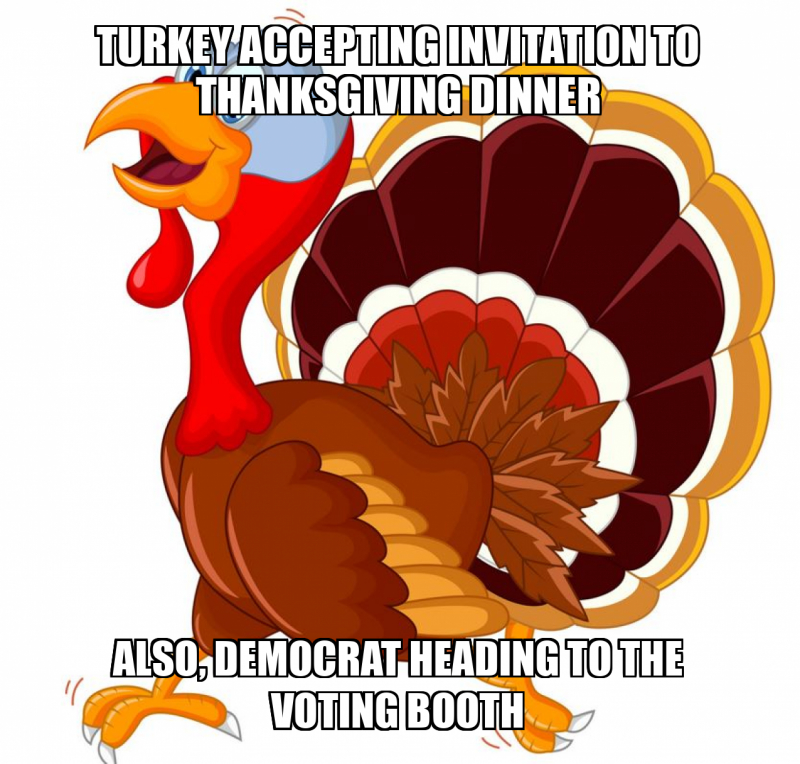 Turkey accepting invitation to Thanksgiving dinner Also, democrat ...