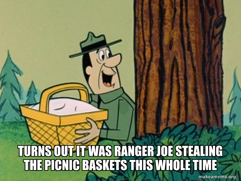 Turns out it was ranger joe stealing the picnic baskets this whole time ...