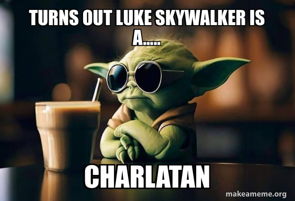 Turns out Luke Skywalker is a..... CHARLATAN - Cool Yoda (Sunglasses ...