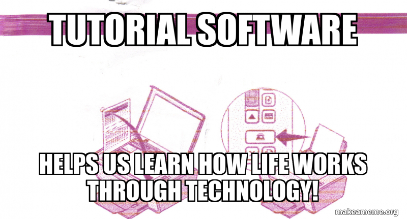 Tutorial Software Helps us learn how life works through technology ...