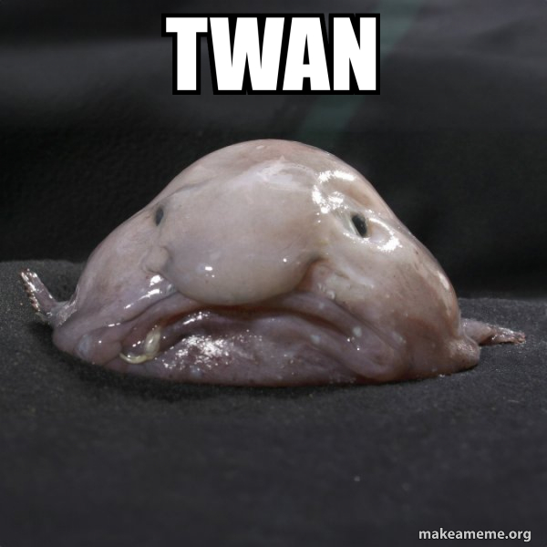 Twan - Blobfish Meme Generator