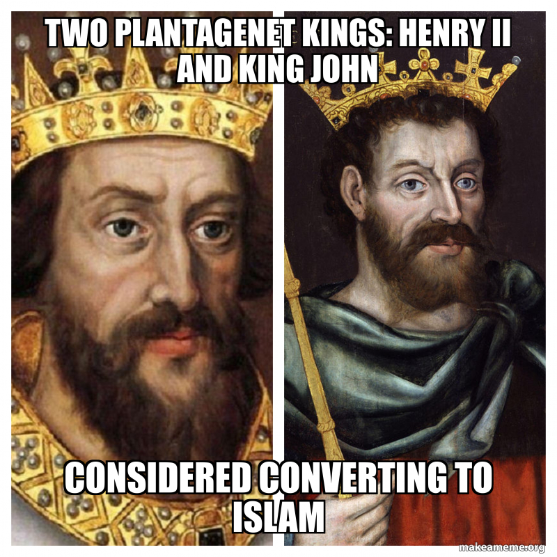 TWO PLANTAGENET KINGS: HENRY II AND KING JOHN CONSIDERED CONVERTING TO ...