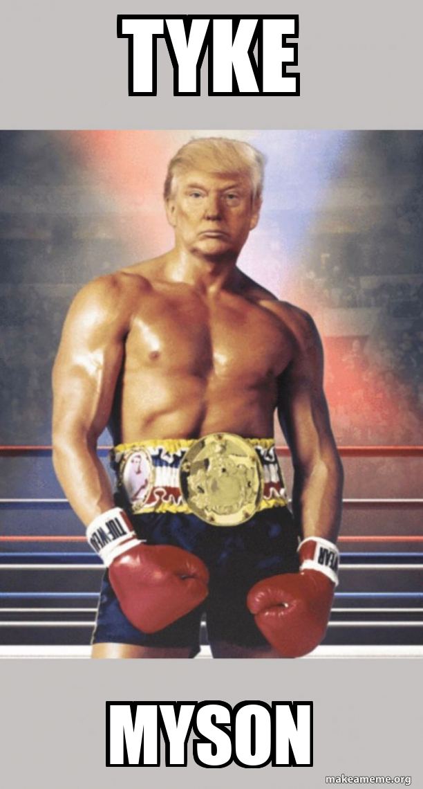 Tyke Myson - Trump on Rocky's Body Meme Generator