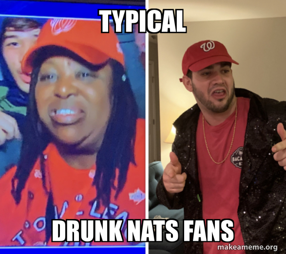 Typical Drunk nats fans Meme Generator