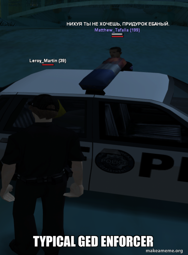 typical ged enforcer Meme Generator