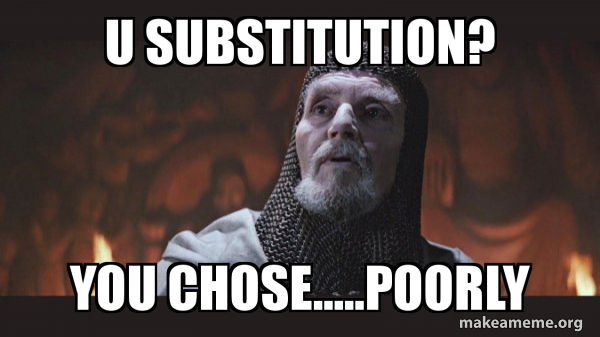 U Substitution? You chose.....Poorly - You Chose Poorly - Grail Knight ...