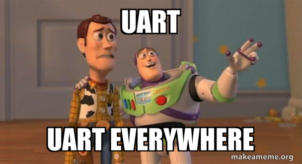 UART UART Everywhere - Buzz and Woody (Toy Story) Meme Meme Generator