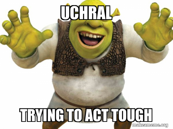 Uchral Trying to act tough - Shrek Meme Generator
