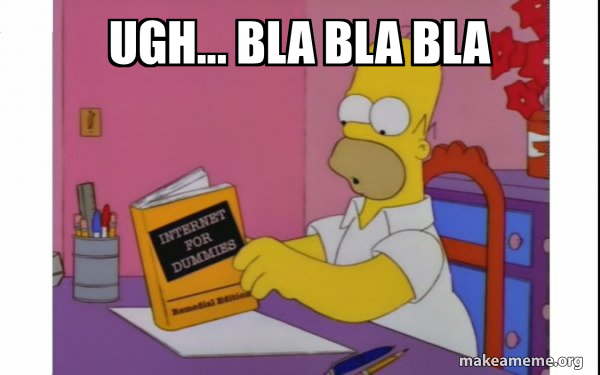 Ugh... Bla bla bla - Computer Homer Meme Generator