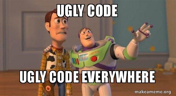 Ugly Code Memes Programming Memes For Coding Geeks (August 11, 2024)