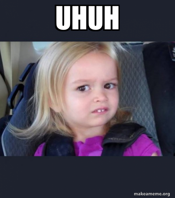 uhuh - Side-Eyes Chloe Meme Generator
