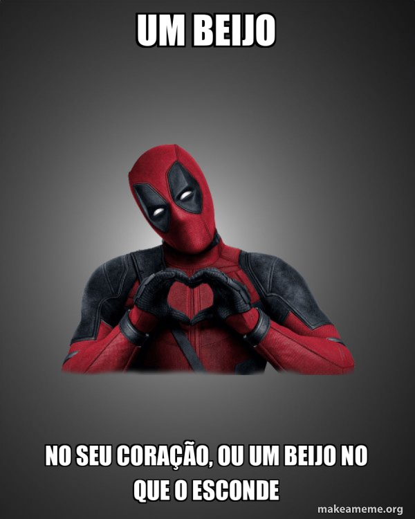 UM BEIJO NO SEU CORAÇÃO, OU UM BEIJO NO QUE O ESCONDE - Deadpool Heart ...