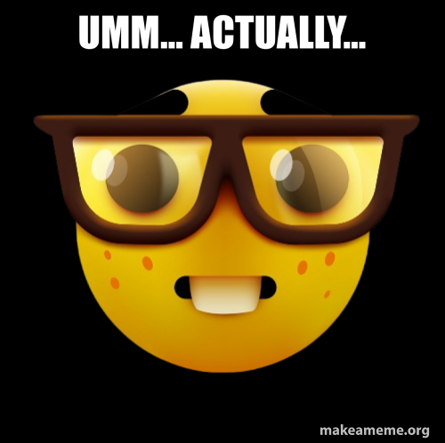 UMM... ACTUALLY... Meme Generator