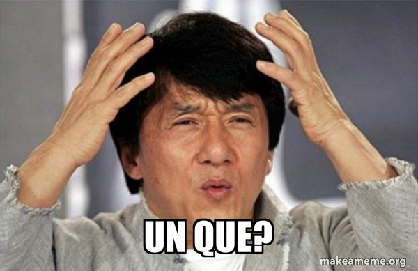un que? - Jackie Chan Why? Meme Generator