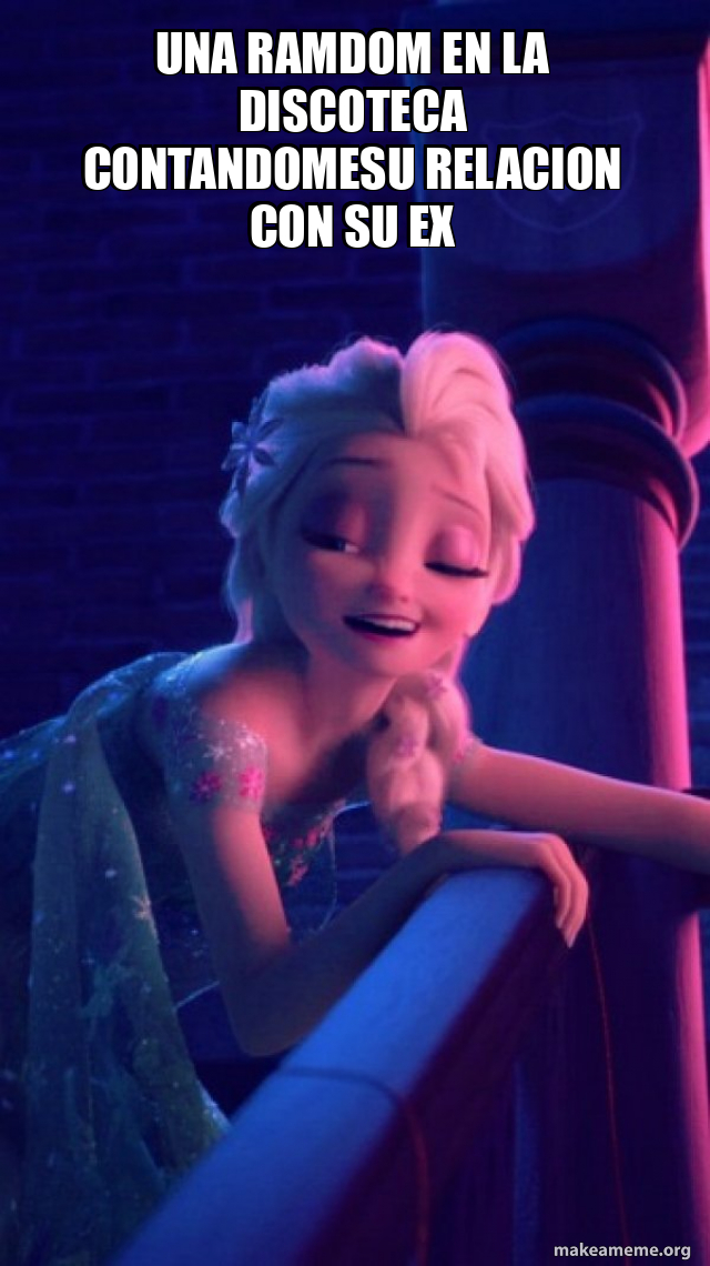 UNA RAMDOM EN LA DISCOTECA CONTANDOMESU RELACION CON SU EX - Drunk Elsa ...