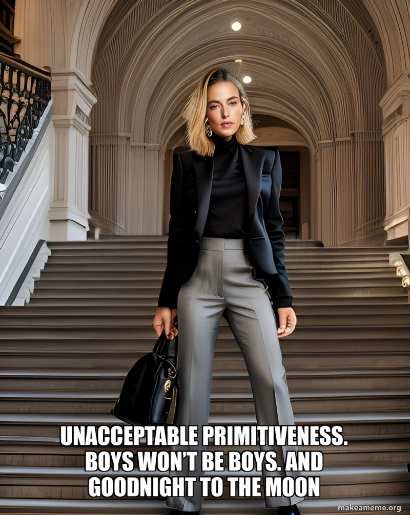 Unacceptable PRIMITIVENESS. Boys won’t be boys. And goodnight to the ...