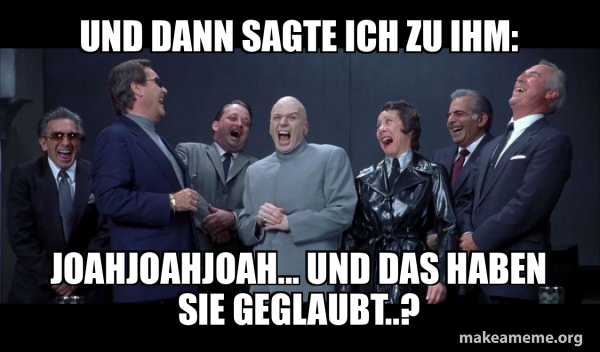 Und Dann Sagte Sie Meme