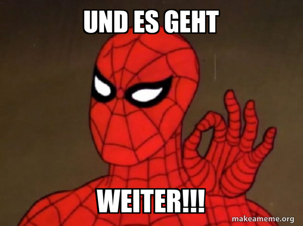 und es geht weiter!!! - Spiderman - Care factor Zero Meme Generator
