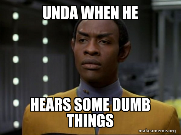 Unda when he hears some dumb things - Skeptical Vulcan Meme Generator