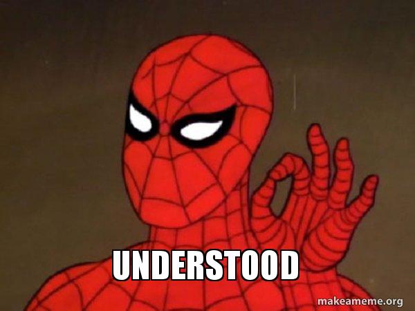 understood - Spiderman - Care factor Zero Meme Generator