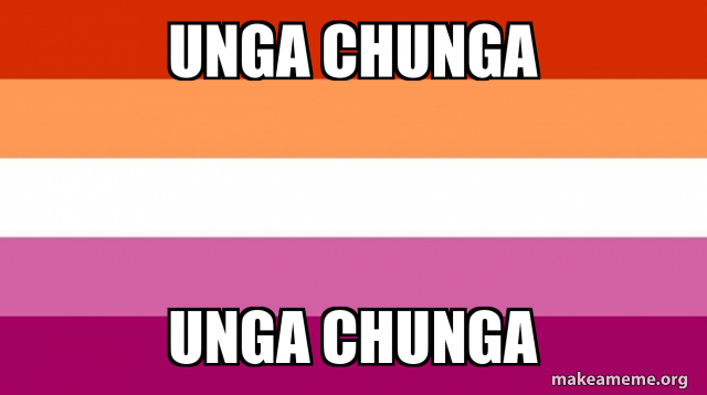 UngA chungA Unga chunga Meme Generator